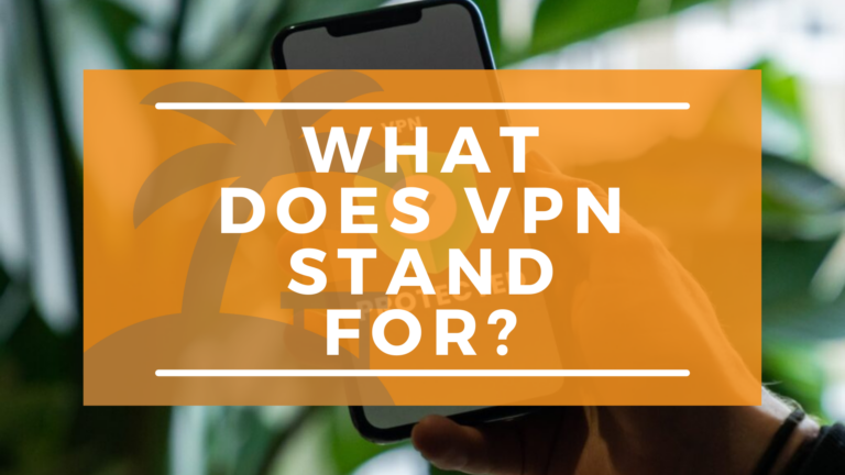 Everything You Need to Know about Virtual Private Networks