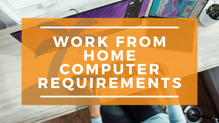 WFH Computer & Laptop Requirements: Tools For Success